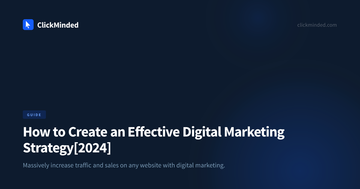 Digital Marketing Strategy: The 2026 Step-by-Step Guide | ClickMinded